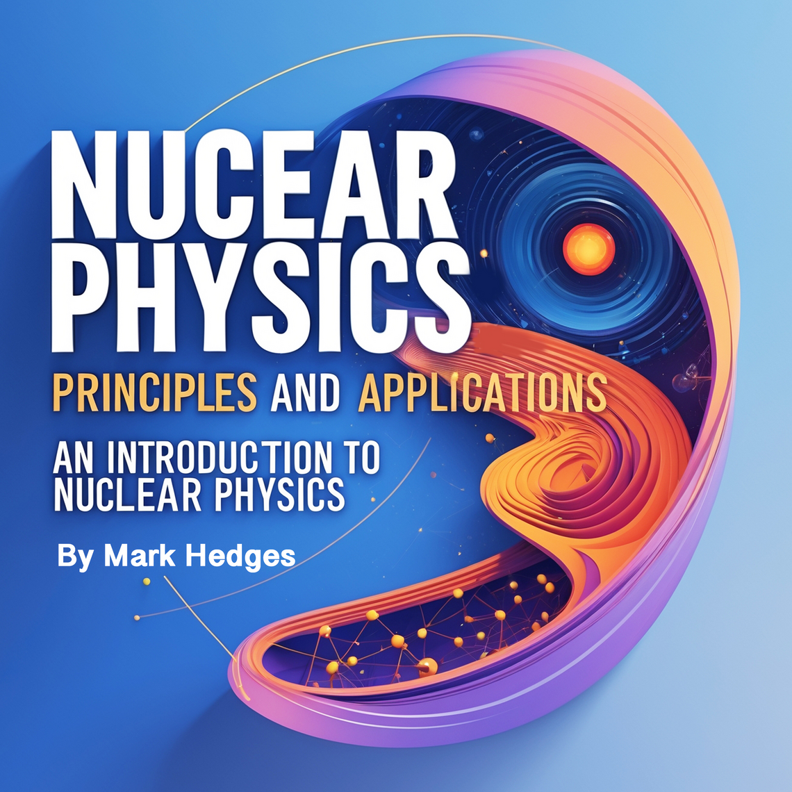 Nuclear Physics by Mark Hedges (Audiobook) - Read free for 30 days