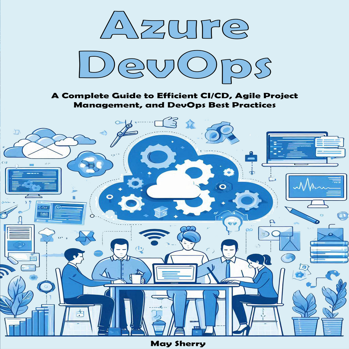 Azure DevOps by May Sherry (Audiobook) - Read free for 30 days