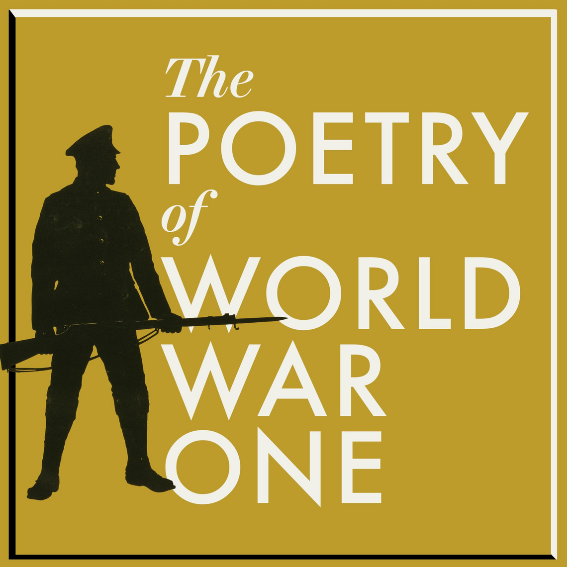 The Poetry of World War One by Siegfried Sassoon, Thomas Hardy, Isaac ...