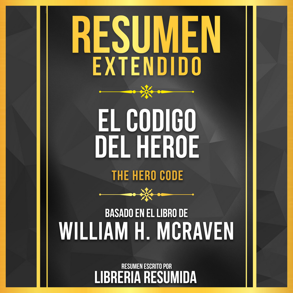 Resumen Extendido - El Codigo Del Heroe (The Hero Code) - Basado En El ...