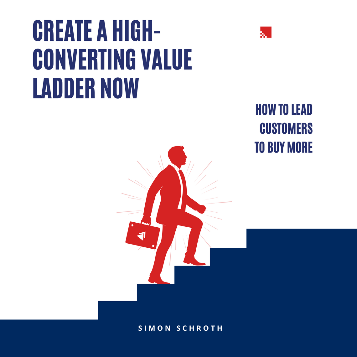 Create a High-Converting Value Ladder Now by Simon Schroth (Audiobook ...