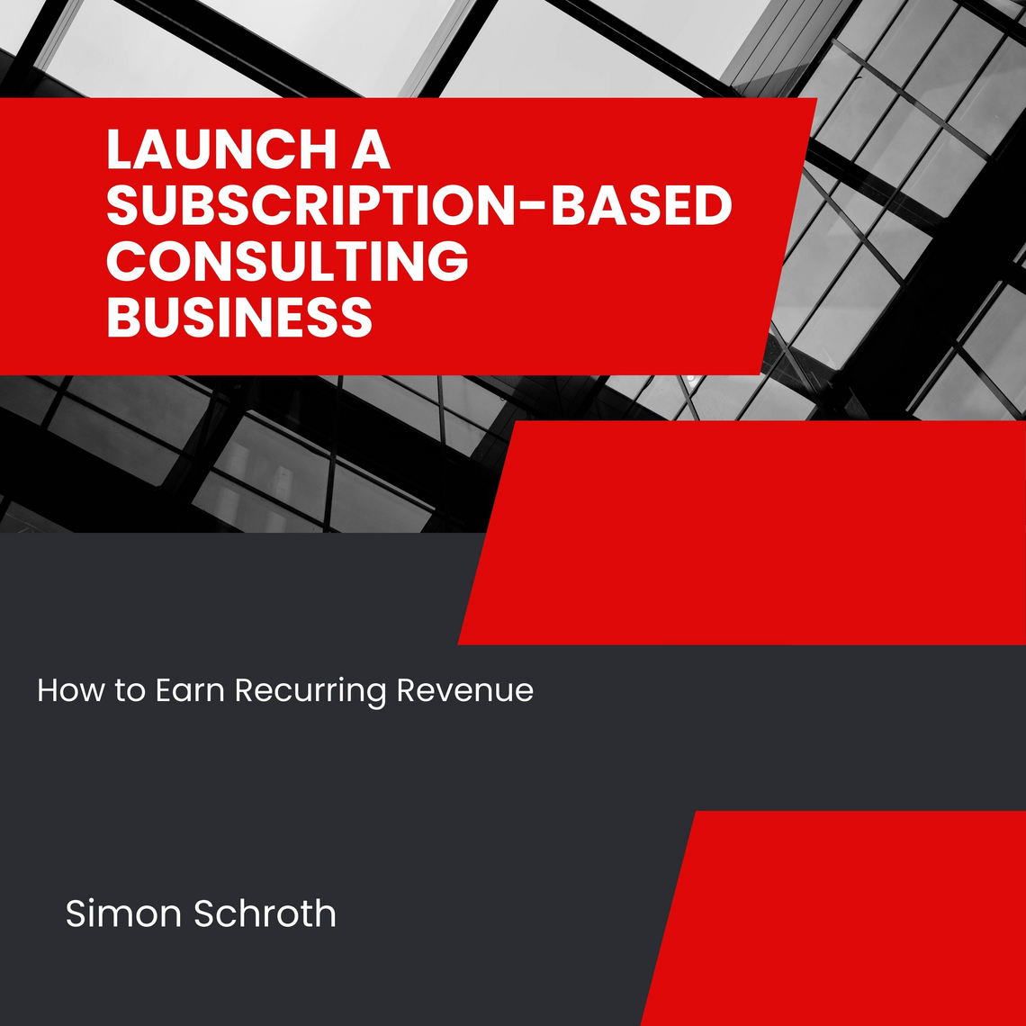 Launch a Subscription-Based Consulting Business by Simon Schroth ...