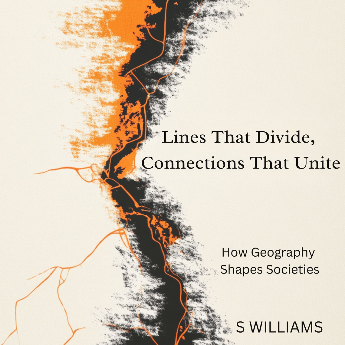 Lines That Divide, Connections That Unite: How Geography Shapes ...