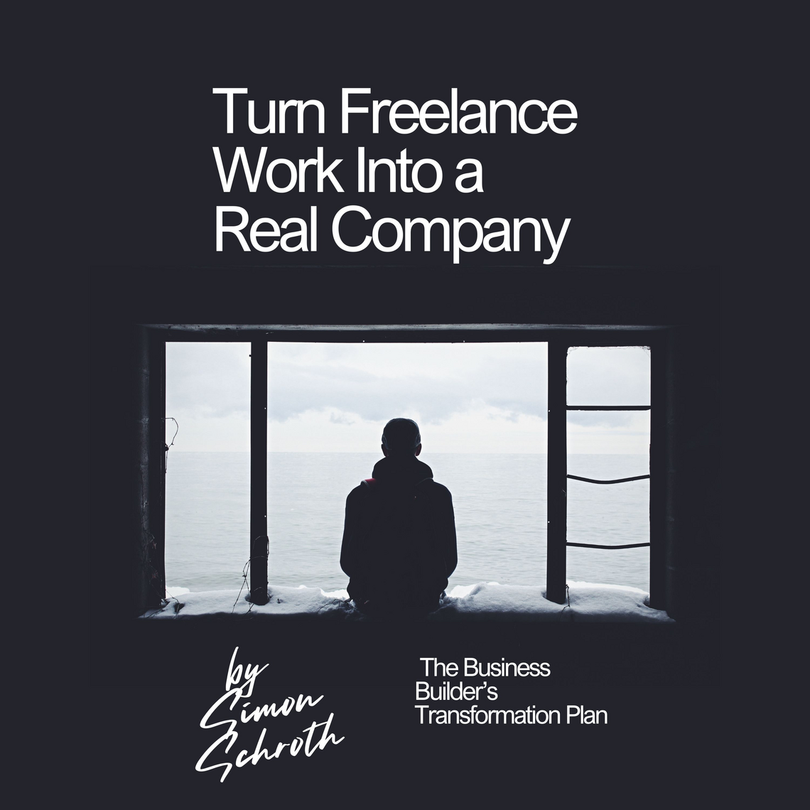 Turn Freelance Work Into a Real Company by Simon Schroth (Audiobook) - Read free for 30 days