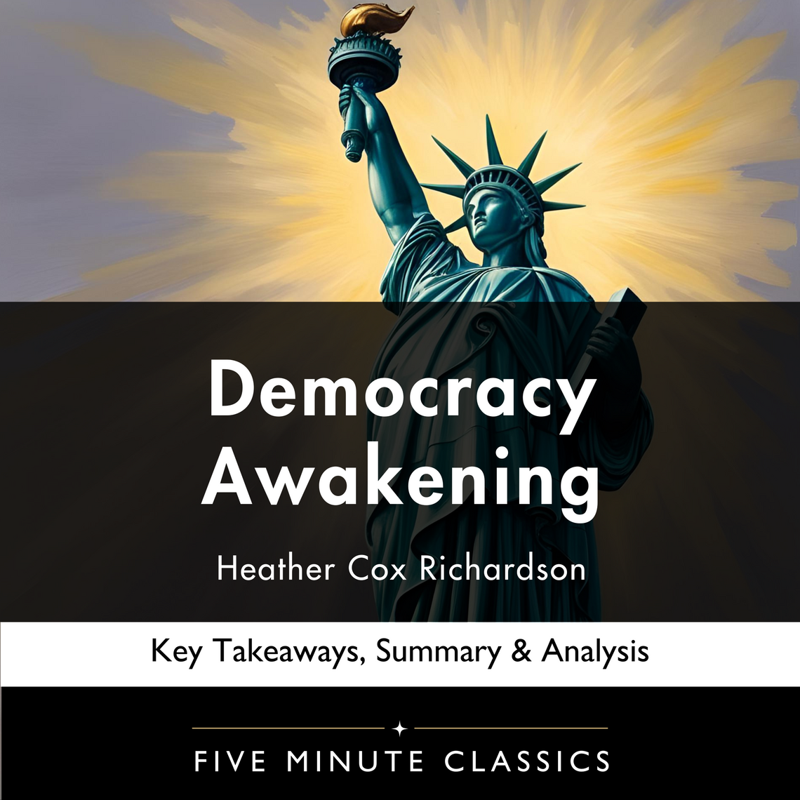Democracy Awakening by Heather Cox Richardson by 5 Minute Classics ...