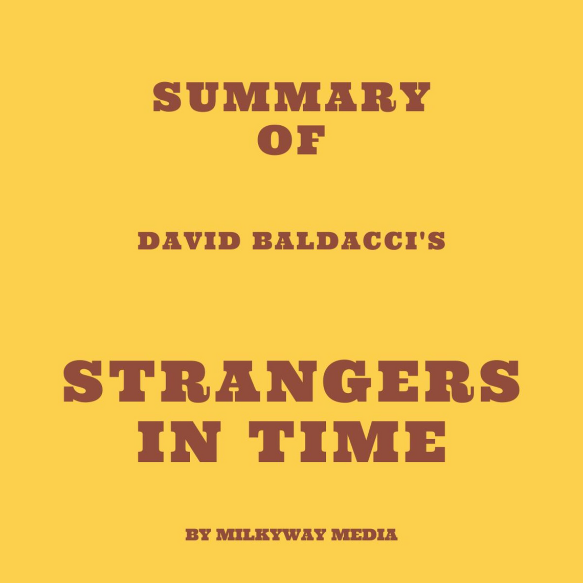 Summary of David Baldacci's Strangers in Time by Milkyway Media (Audiobook) - Read free for 30 days