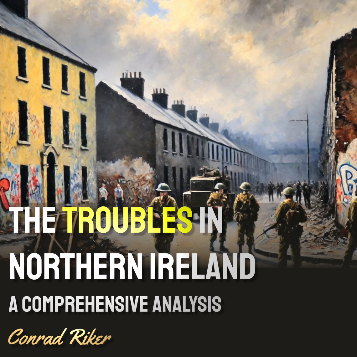 The Troubles in Northern Ireland by Conrad Riker (Audiobook) - Read ...