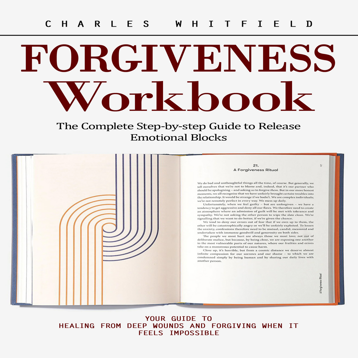 Forgiveness Workbook: The Complete Step-by-step Guide to Release ...