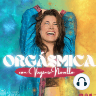 EP 75- Patriarcado: EL Sistema contra la energía femenina | Podcast de ORGASMICA