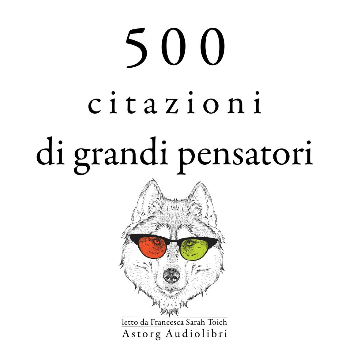 500 citazioni di grandi menti by Martin Luther King, Laozi, Dalai Lama ...