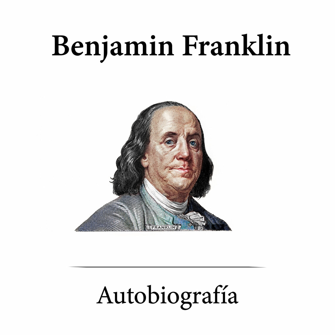 Autobiografía Benjamín Frankilin de Benjamin Franklin (Audiolibro) Leer ...