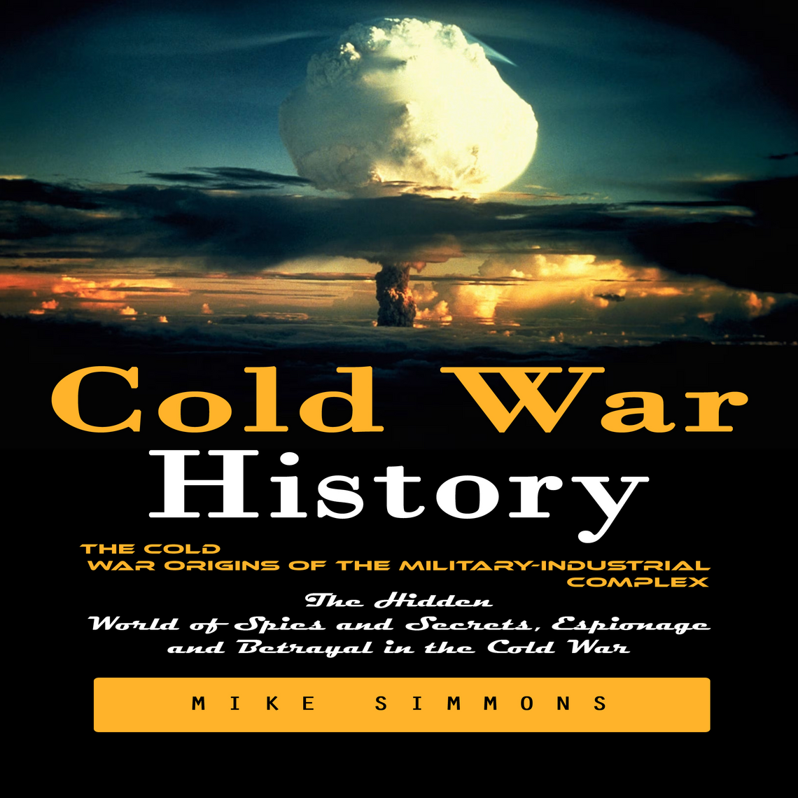 Cold War History: The Cold War Origins of the Military-industrial ...