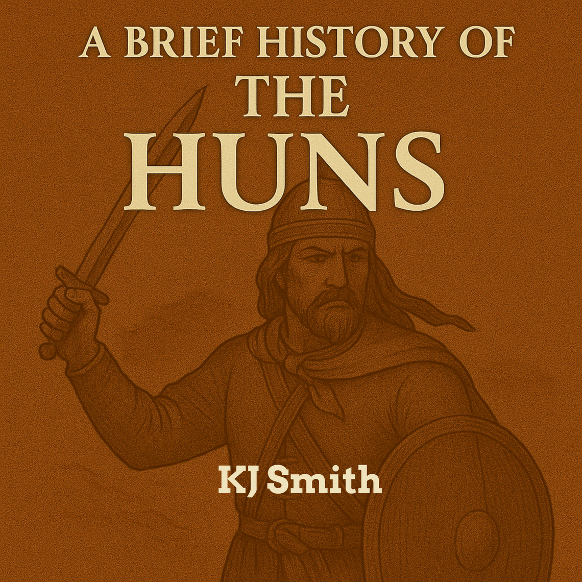 A Brief History of the Huns by KJ Smith (Audiobook) - Read free for 30 days