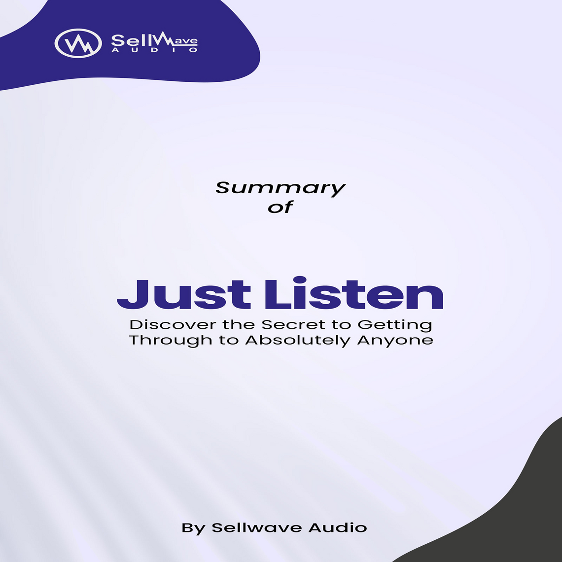 Summary of Just Listen by SellWave Audio (Audiobook) - Read free for 30 ...