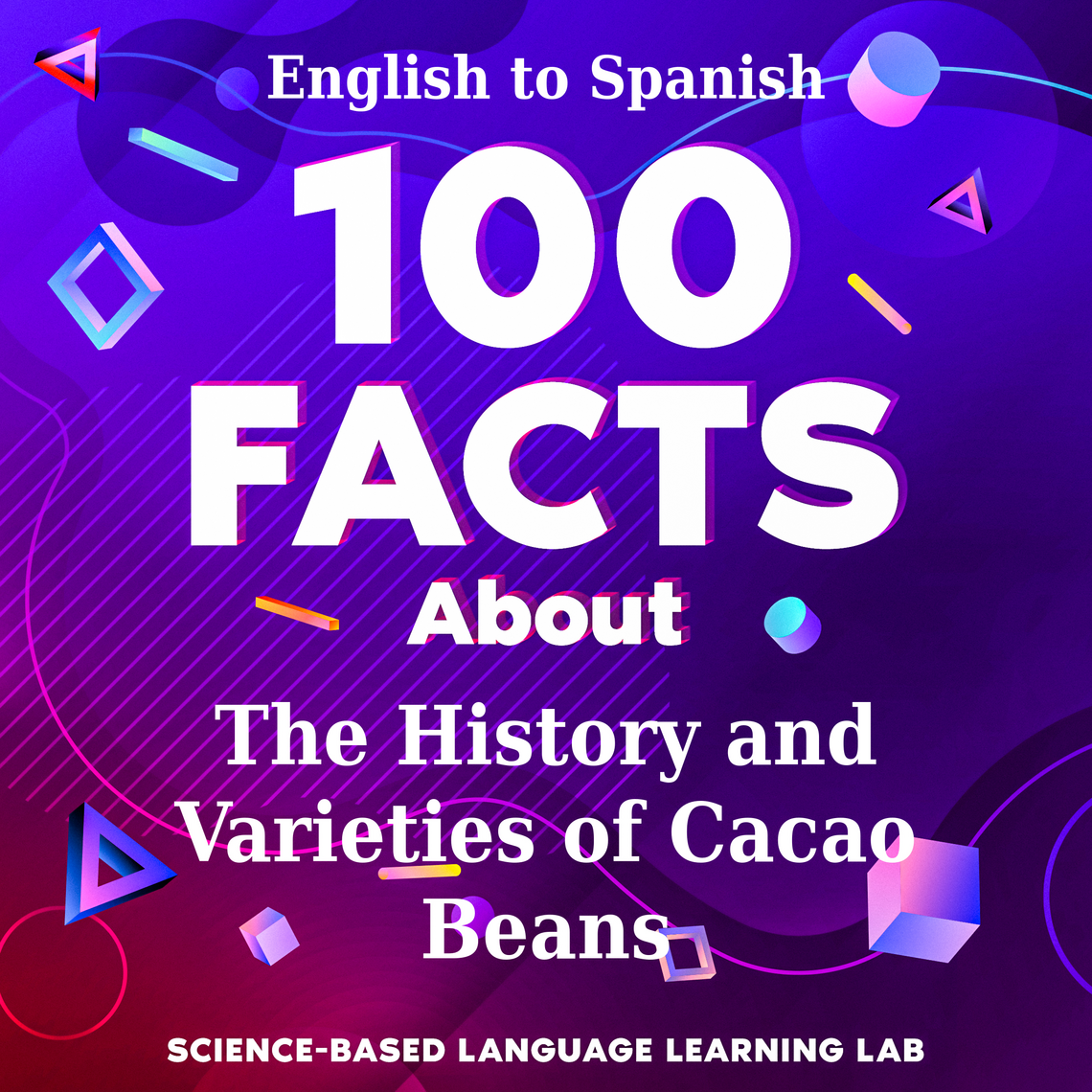 100 Facts About The History and Varieties of Cacao Beans by Science ...
