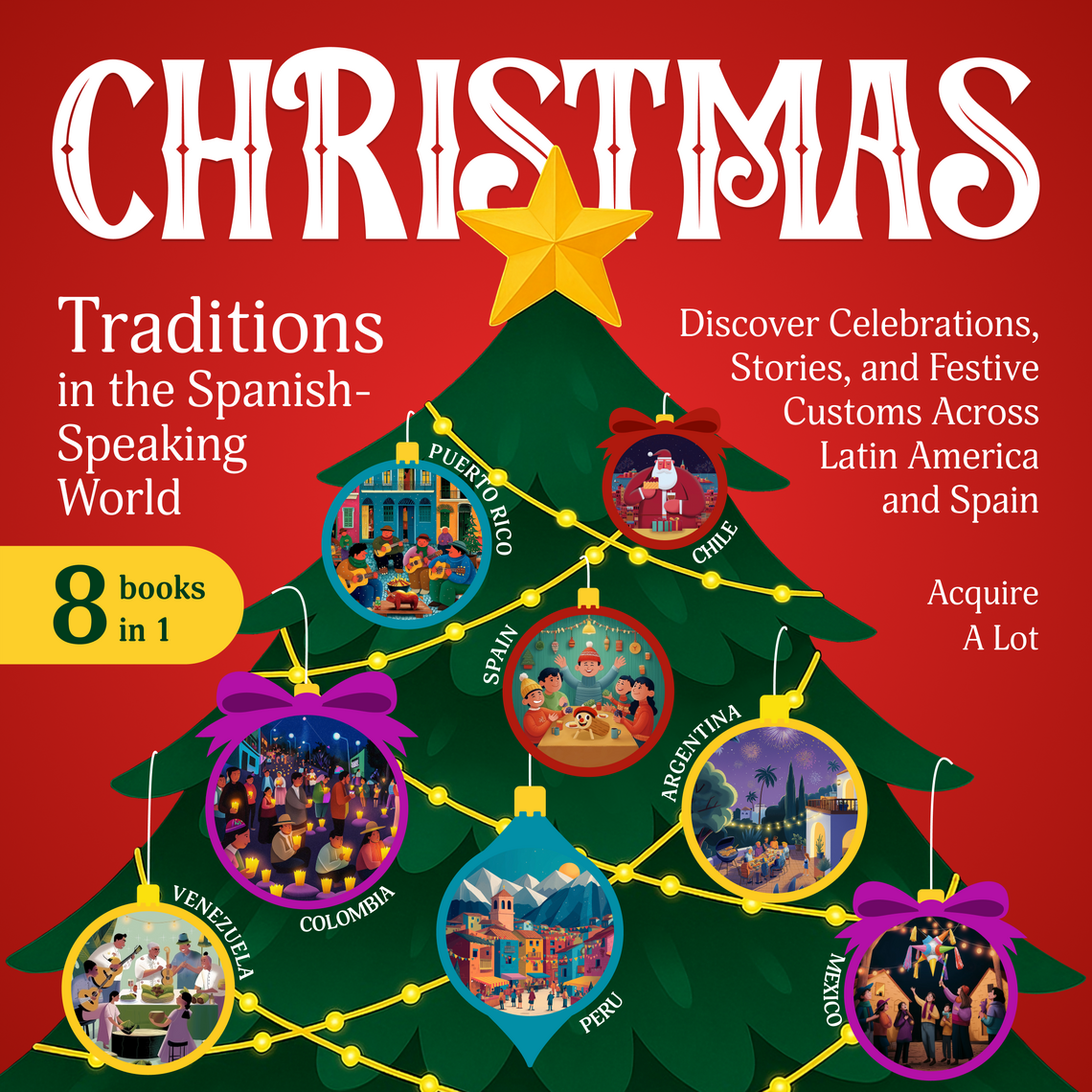 Christmas Traditions in the Spanish-Speaking World by Acquire A Lot ...