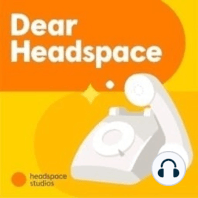 How to Accept a Compliment, with Kessonga | Dear Headspace Podcast