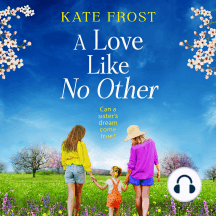 A Love Like No Other by Kate Frost (Audiobook) - Read free for 30 days