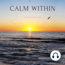 Calm within *** Soothing Music for Relaxation of Body and Mind by Mara ...