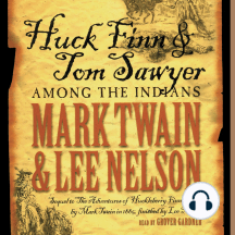 Huck Finn and Tom Sawyer among the Indians by Mark Twain, Lee Nelson ...