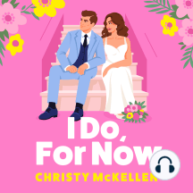 I Do, For Now by Christy McKellen (Audiobook) - Read free for 30 days