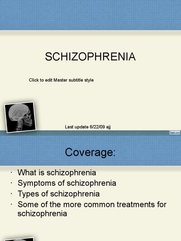 Schizophrenia PPT | Hallucination | Schizophrenia