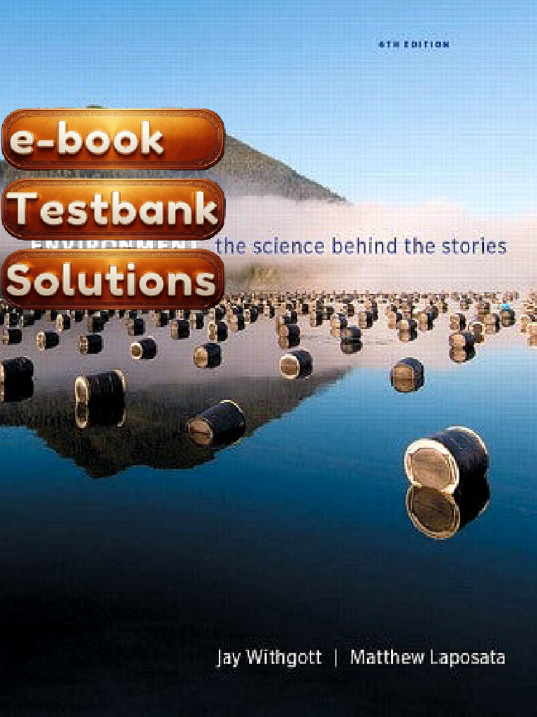 E-Book Testbank For Essential Environment 6th Edition Jay Withgott ...