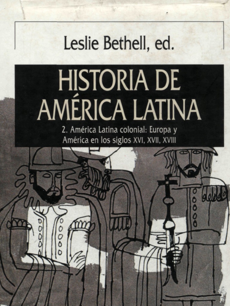 Leslie Bethell - Historia de América Latina Tomo 2 | PDF