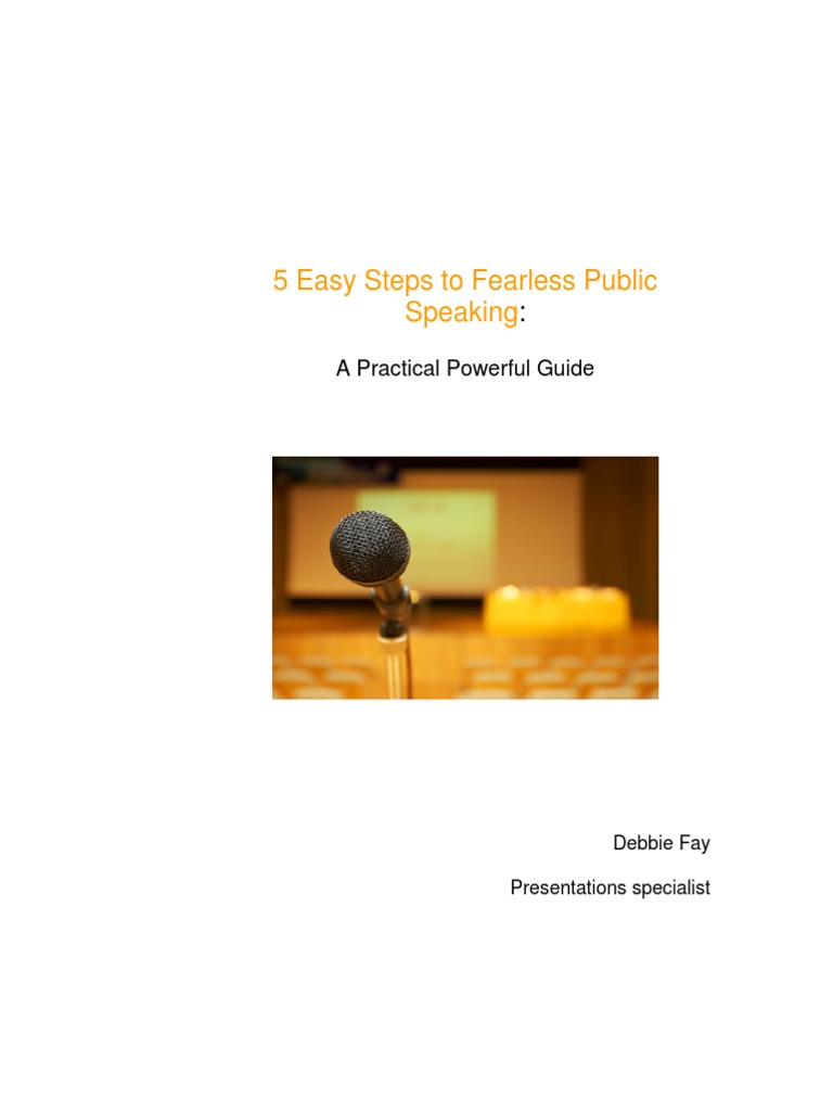 5 Easy Steps To Fearless Public Speaking: A Practical Powerful Guide ...
