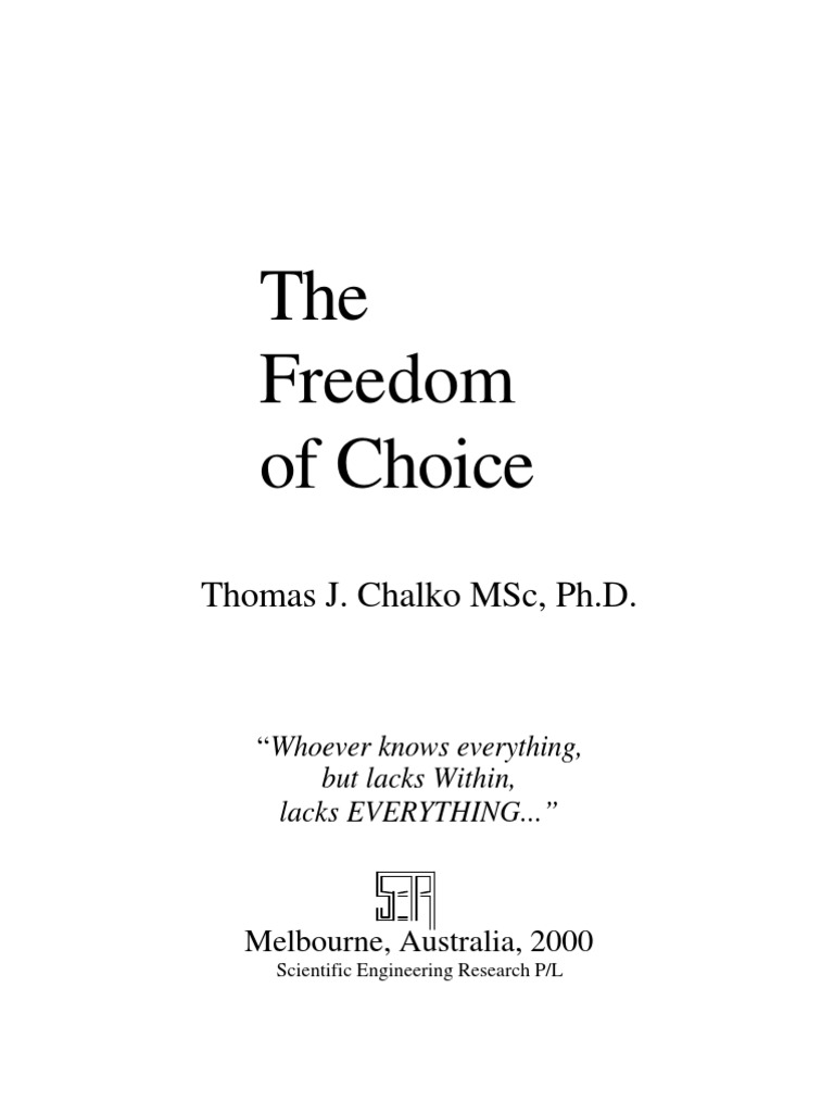 The Freedom of Choice - Thomas J. Chalko | PDF | Free Will | Autonomy