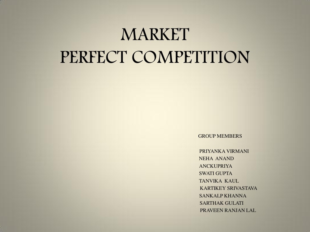 PERFECT COMPETITION Eccoooooooooooo Final Presentation | PDF | Perfect ...