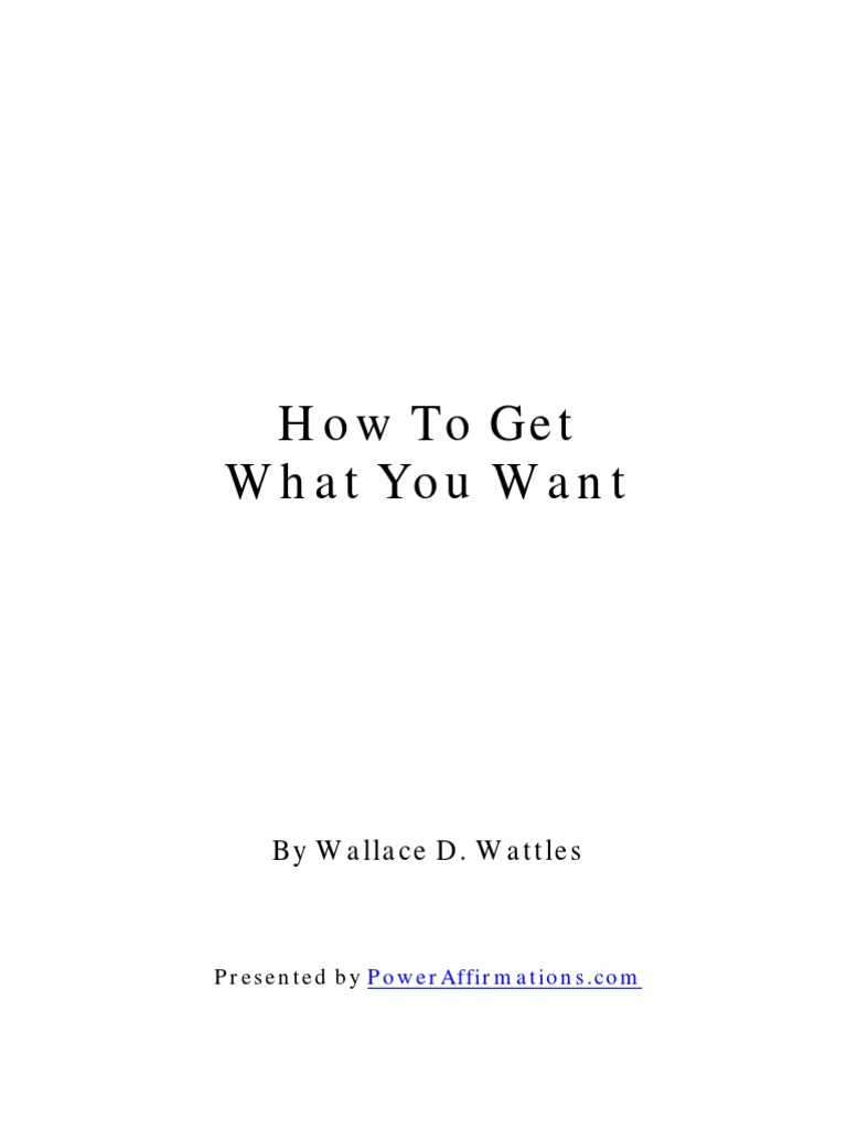 How To Get What You Want | PDF | The Science Of Getting Rich ...