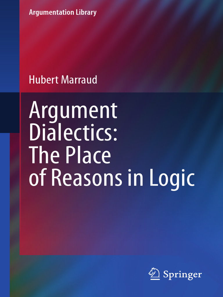 Argument Dialectics The Place of Reasons in Logic | PDF | Argument | Logic