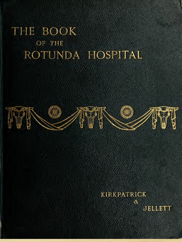 The Book of The Rotunda Hospital | PDF | Midwife | Hospital