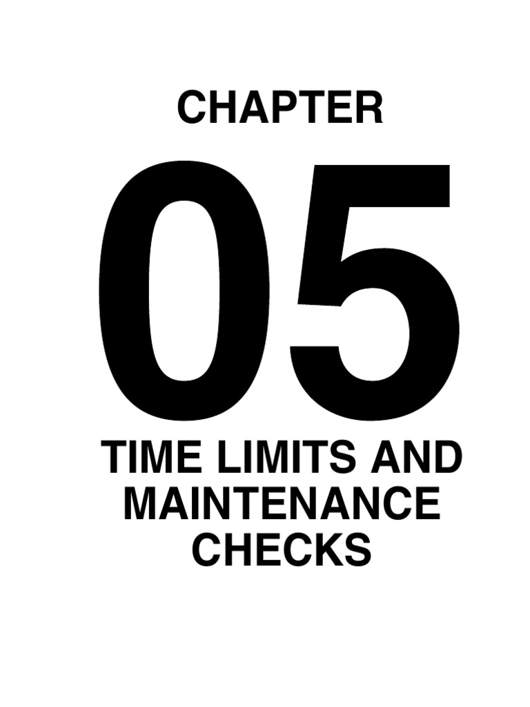 Chapter 05 - Time Limits and Maintenance Checks | PDF | Aviation | Aircraft