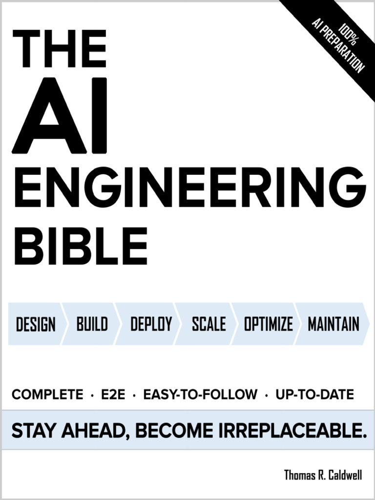 The AI Engineering Bible - Thomas R Caldwell | PDF | Artificial ...