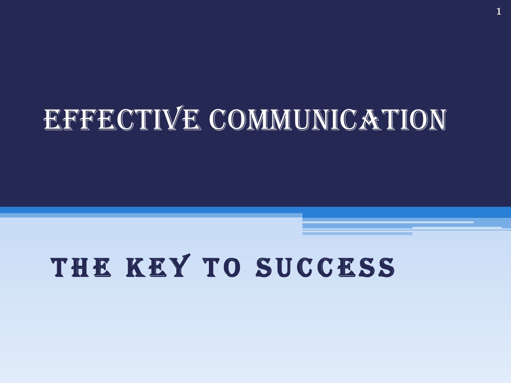 Effective Communication: The Key To Success | PDF