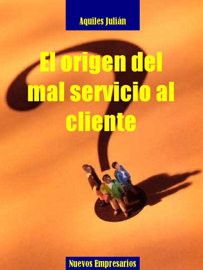El Origen Del Mal Servicio Al Cliente | PDF | Cliente | Servicio al Cliente