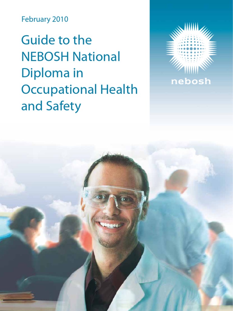 Guide To The NEBOSH National Diploma in Occupational Health and Safety ...