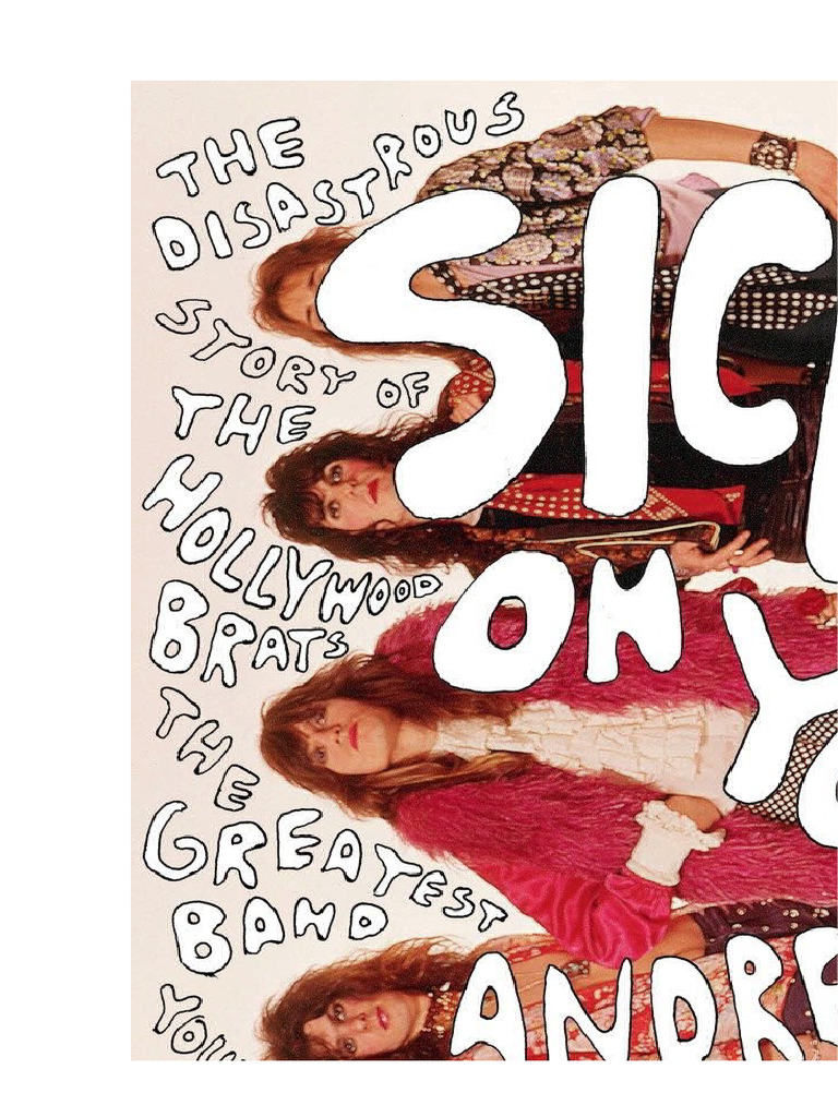 Sick On You The Disastrous Story Of The Hollywood Brats The Greatest ...
