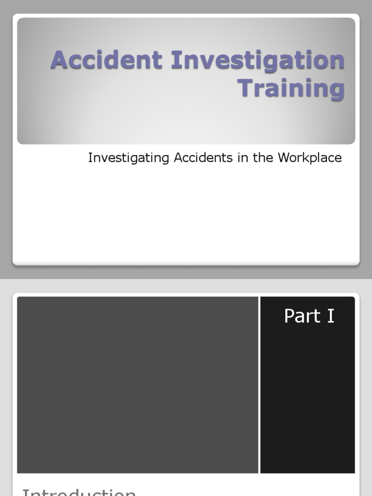 Accident Investigation Training: Investigating Accidents in The ...