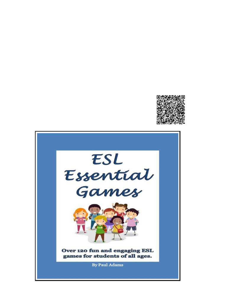 ESL Essential Games Over 120 Fun and Engaging ESL Games For Students of ...