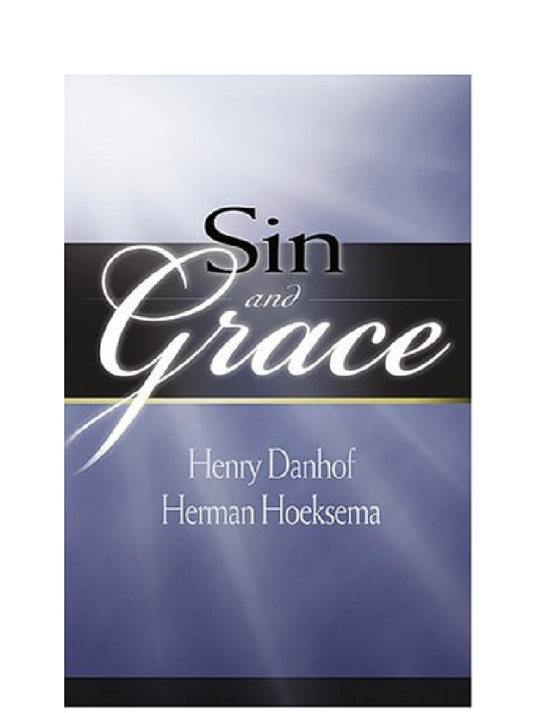 Pecado e Graça-Herman Hoeksema - Henry Danhof | PDF | Salvação ...