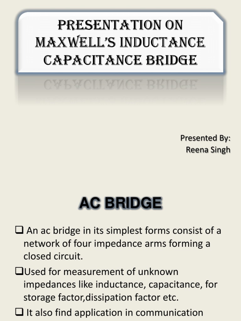 Presentation On Maxwell'S Inductance Capacitance Bridge: Presented By ...