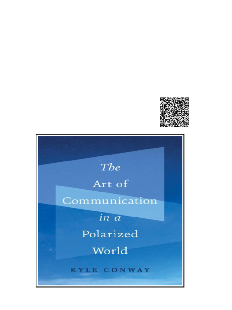 The Art Of Communication In A Polarized World 1st Edition Edition Kyle ...