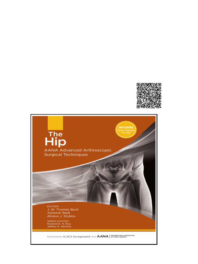 Hip AANA Advanced Arthroscopic Surgical Techniques The J.W. Thomas Byrd ...