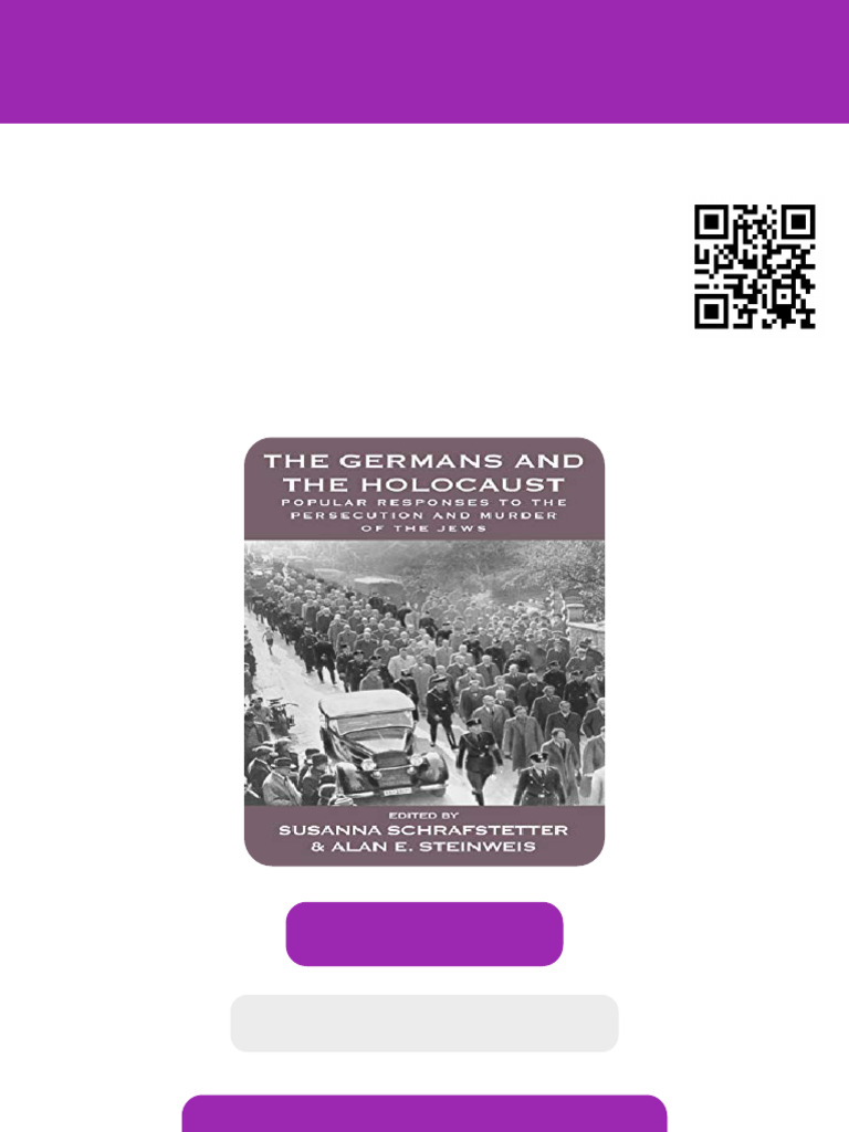 The Germans and the Holocaust Popular Responses to the Persecution and ...