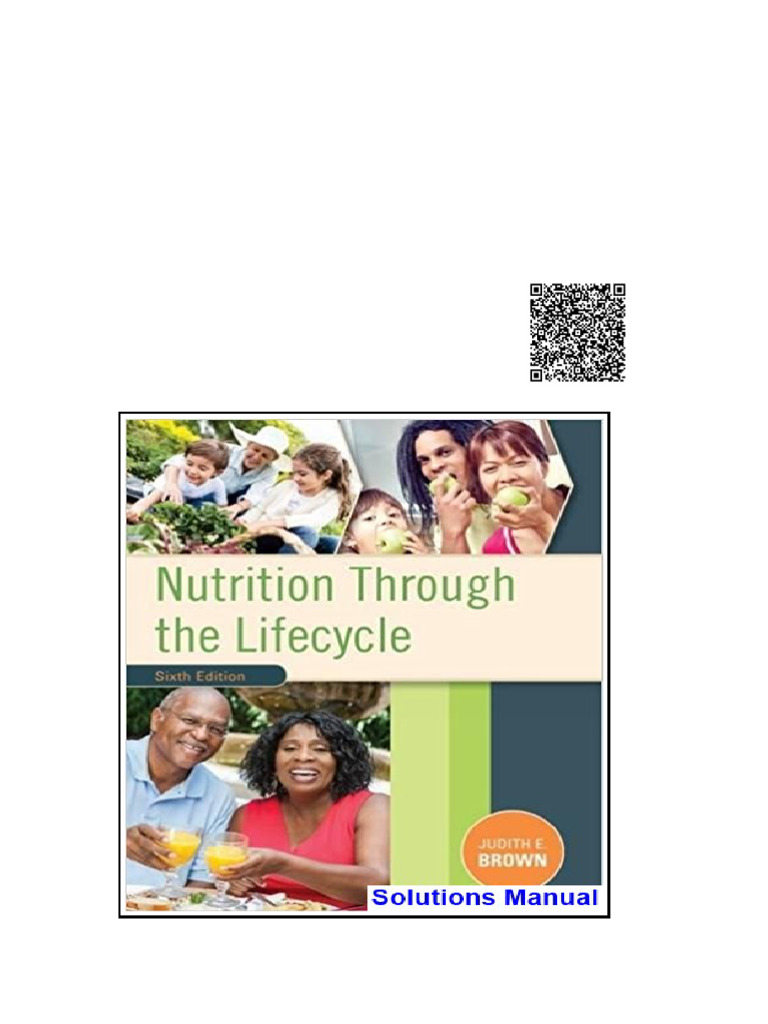 Nutrition Through The Life Cycle 6th Edition Brown Solutions Manual ...