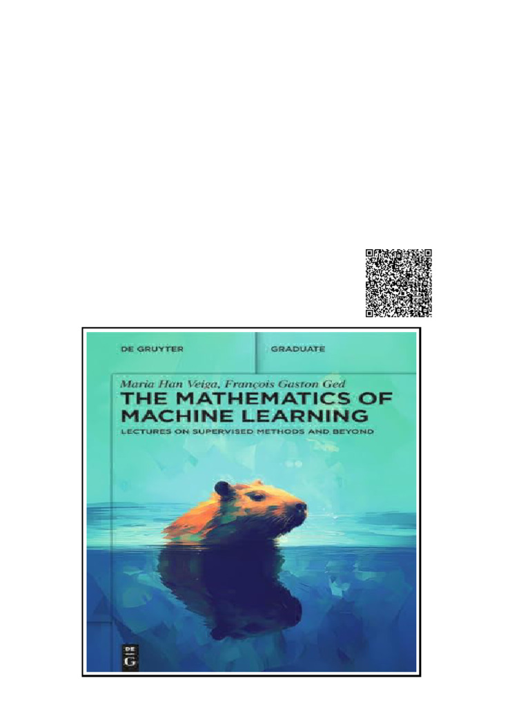 The Mathematics of Machine Learning Lectures on Supervised Methods and ...
