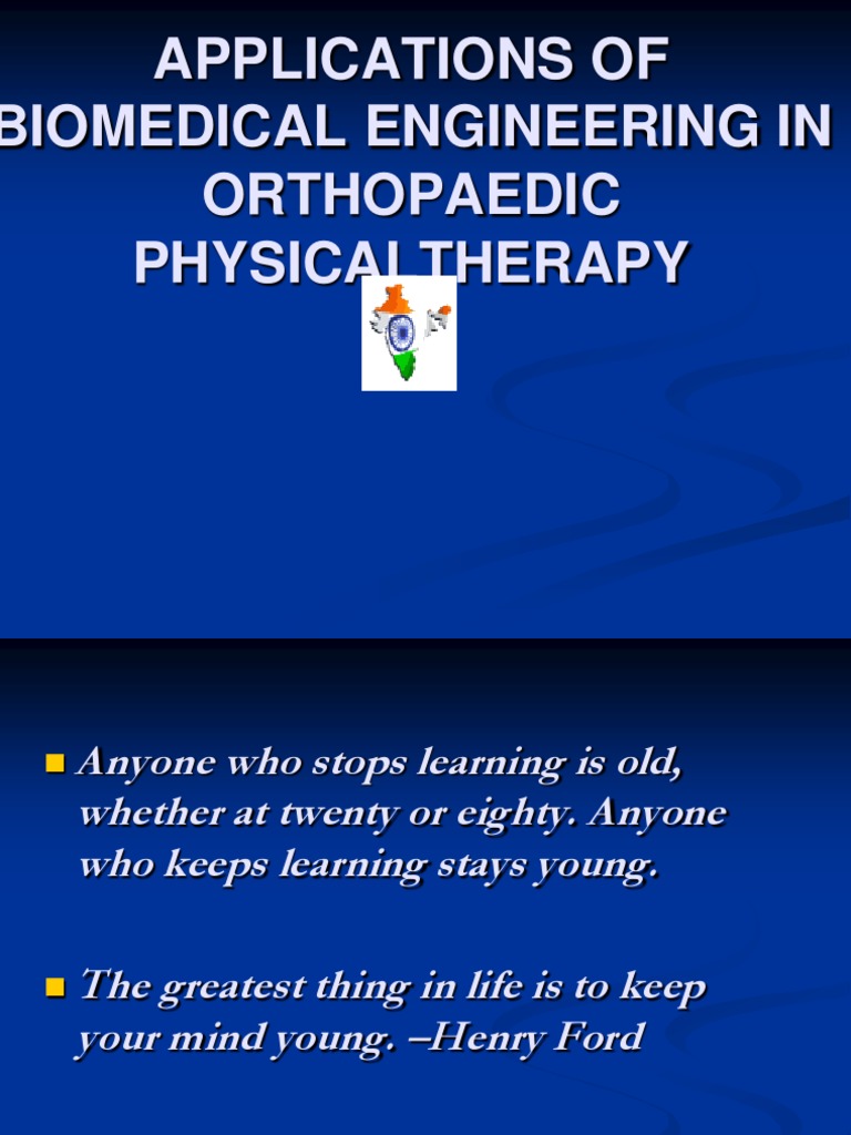 Applications of Biomedical Engineering in Orthopaedic Physicaltherapy ...